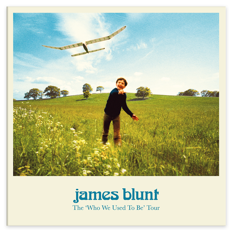 Who We Used To Be 2024 Tour Programme - James Blunt Who We Used To Be 2024 Tour Programme - James Blunt